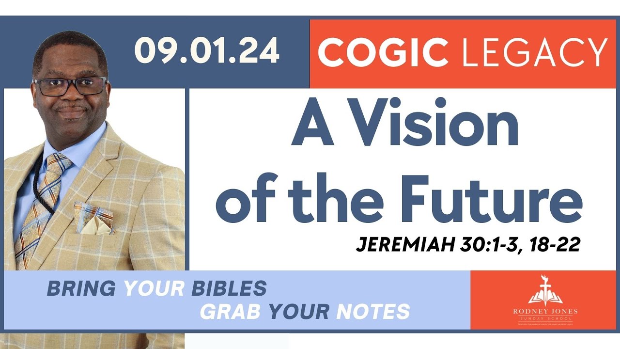 A Vision of the Future, Jeremiah 30:1-3, 18-22, September 1, 2024 ...