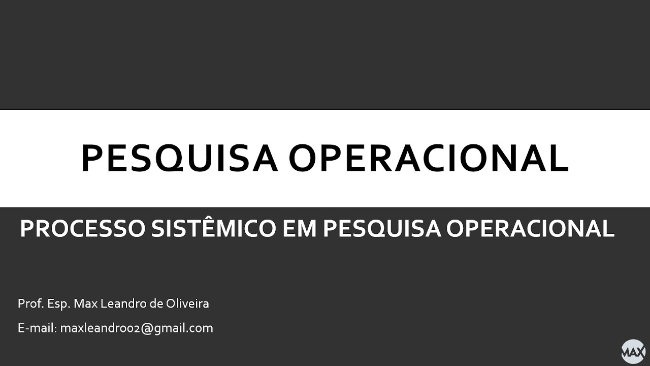 PESQUISA OPERACIONAL - AULA 03 - PROCESSO SISTÊMICO EM PESQUISA ...