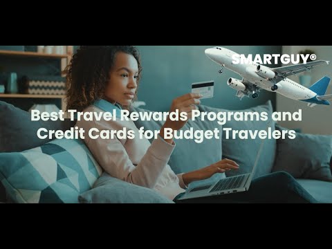 Best Travel Rewards Programs and Credit Cards for Budget Travelers ...