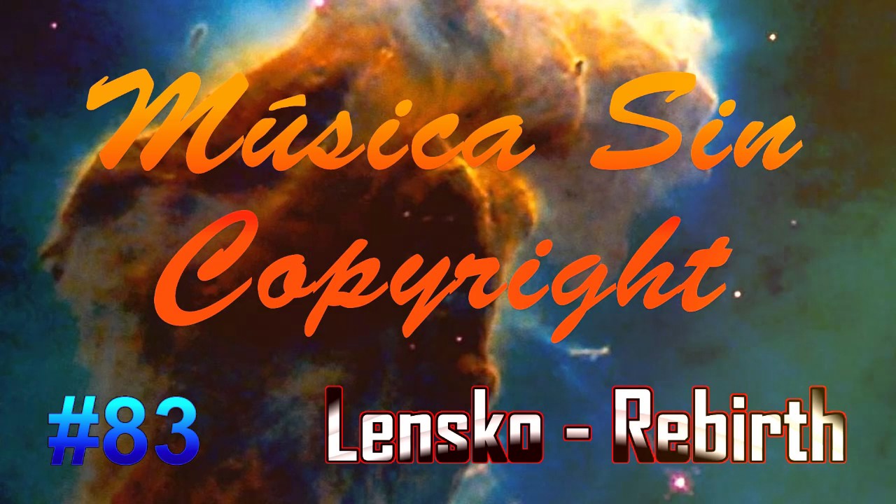 #83 Lensko - Rebirth | Música Sin Copyright - YouTube