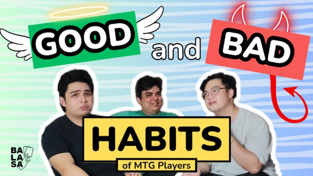 Good & Bad Habits of MTG Players | BALASA Podcast Ep. 5 | Magic The ...