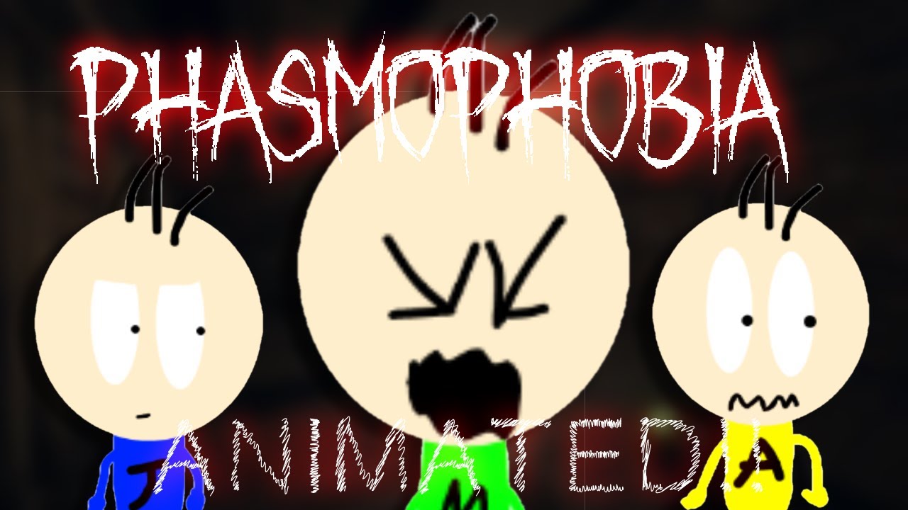 PHASMOPHOBIA ANIMATED!!!!!! - YouTube