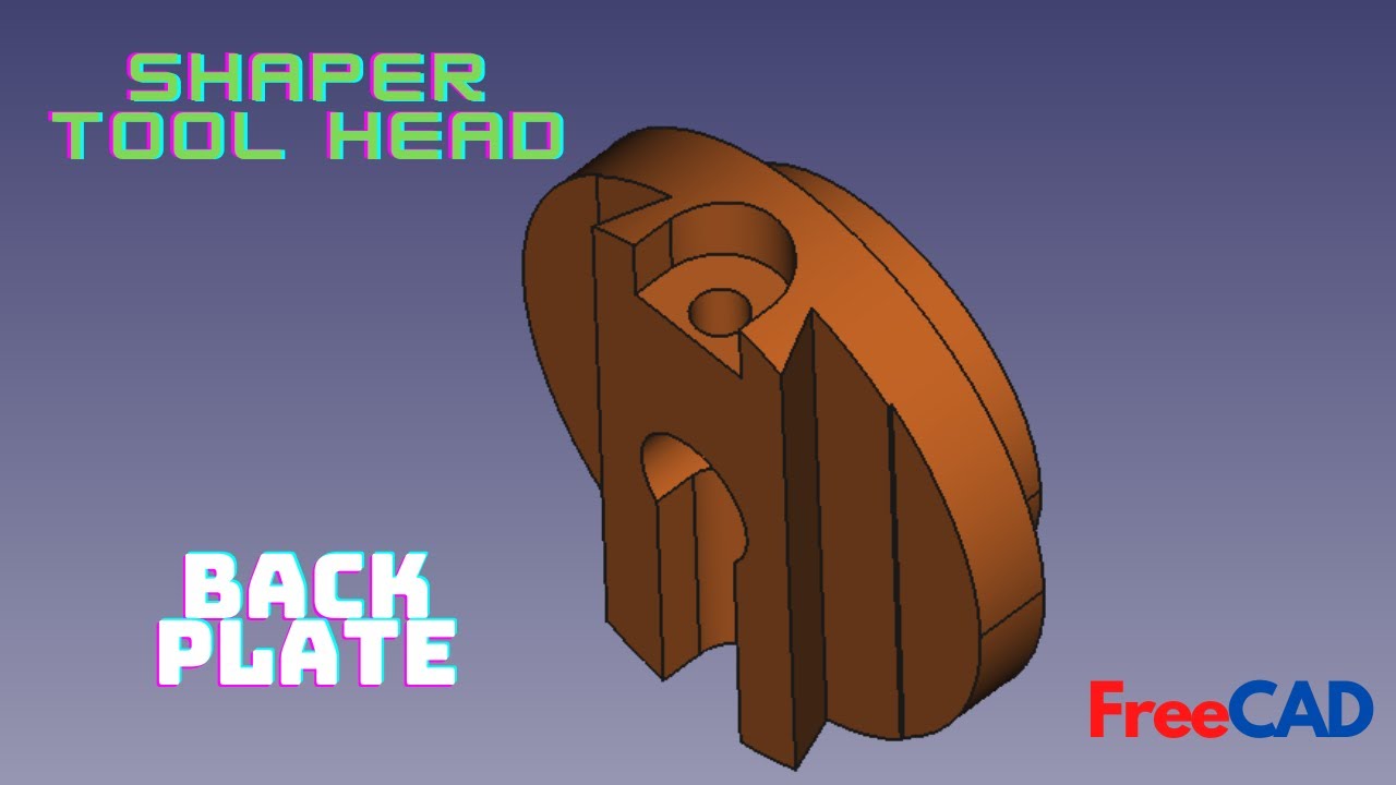 BACK PLATE | SHAPER TOOL HEAD | FreeCAD - YouTube