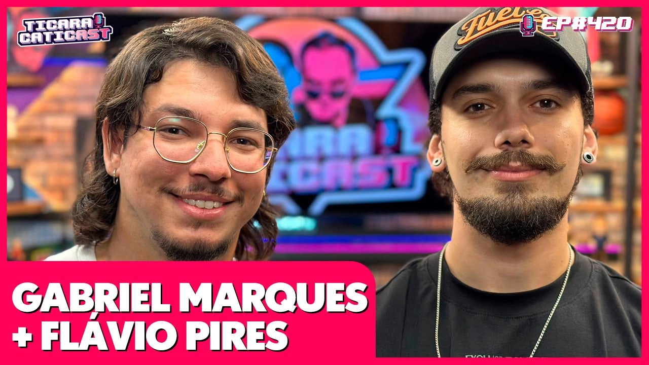 GABRIEL FANART E FLÁVIO PIRES - TICARACATICAST | EP 420 - YouTube