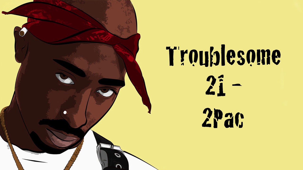 Troublesome 21 aka Troublesome 92/Mr Troublesome - 2Pac - YouTube