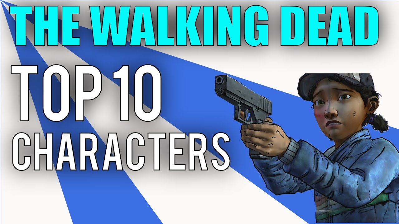 TOP 10 Characters - The Walking Dead Telltale Games Season 1 & 2 - YouTube
