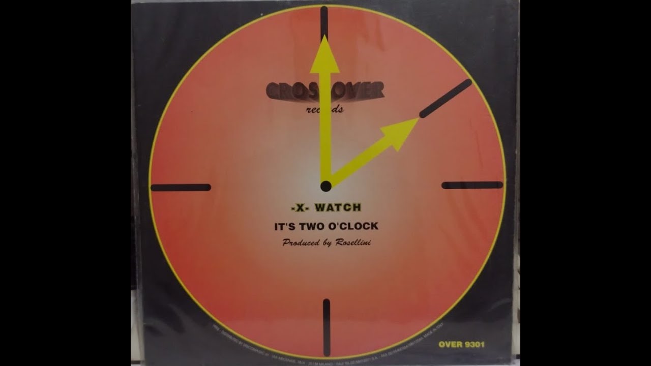 -X- Watch – It's One O'Clock / It's Two O'Clock - YouTube