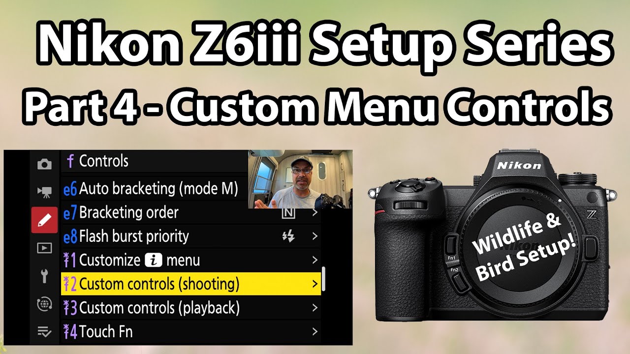 Nikon Z6iii Setup Guide Series: Control Menu Setup (Part 4) - YouTube
