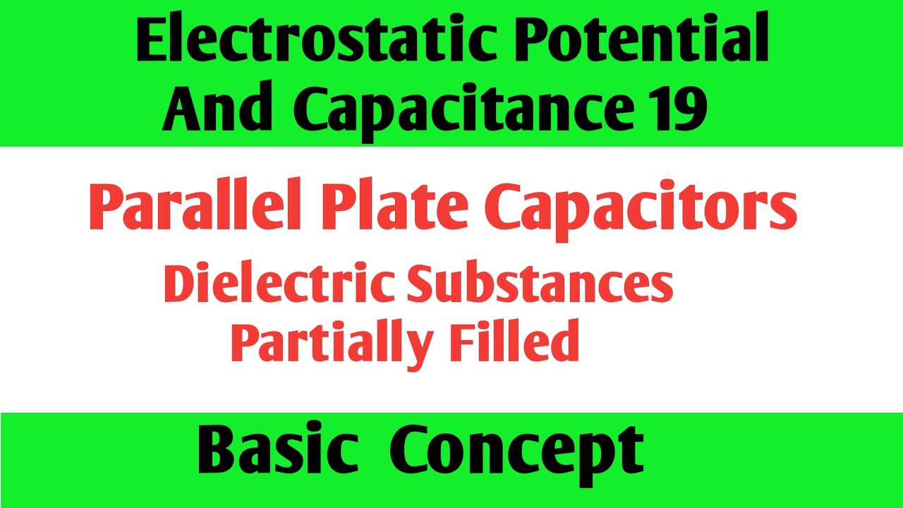 Parallel Plate Capacitors When Dielectric Substances Partially Filled ...