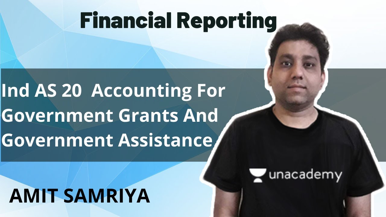 Ind AS 20 Accounting For Government Grants And Government Assistance ...