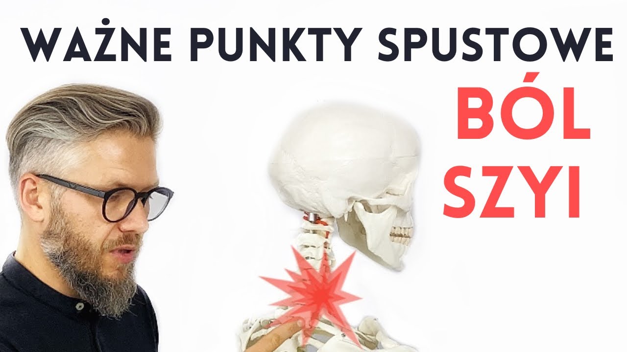 Punkty spustowe w wielodzielnych - ból szyi, karku, dyskopatia szyjna ...