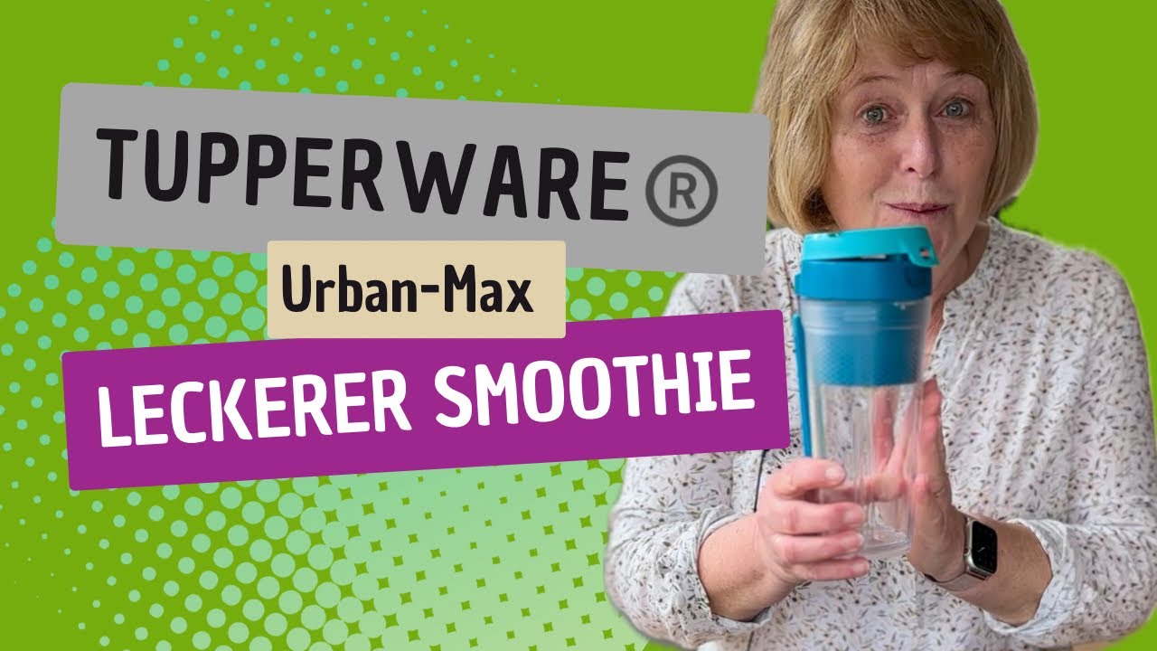 SMOOTHIE 🥒 mit dem URBAN MAX 😍 #tupperware #einfach #lecker - YouTube