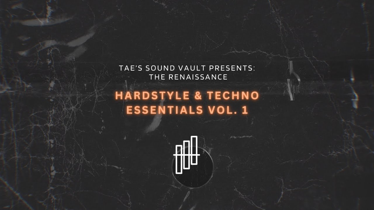 Hardstyle & Techno Essentials Vol. 1 Sample Pack - THE RENAISSANCE (TAE’s Sound Vault) - YouTube