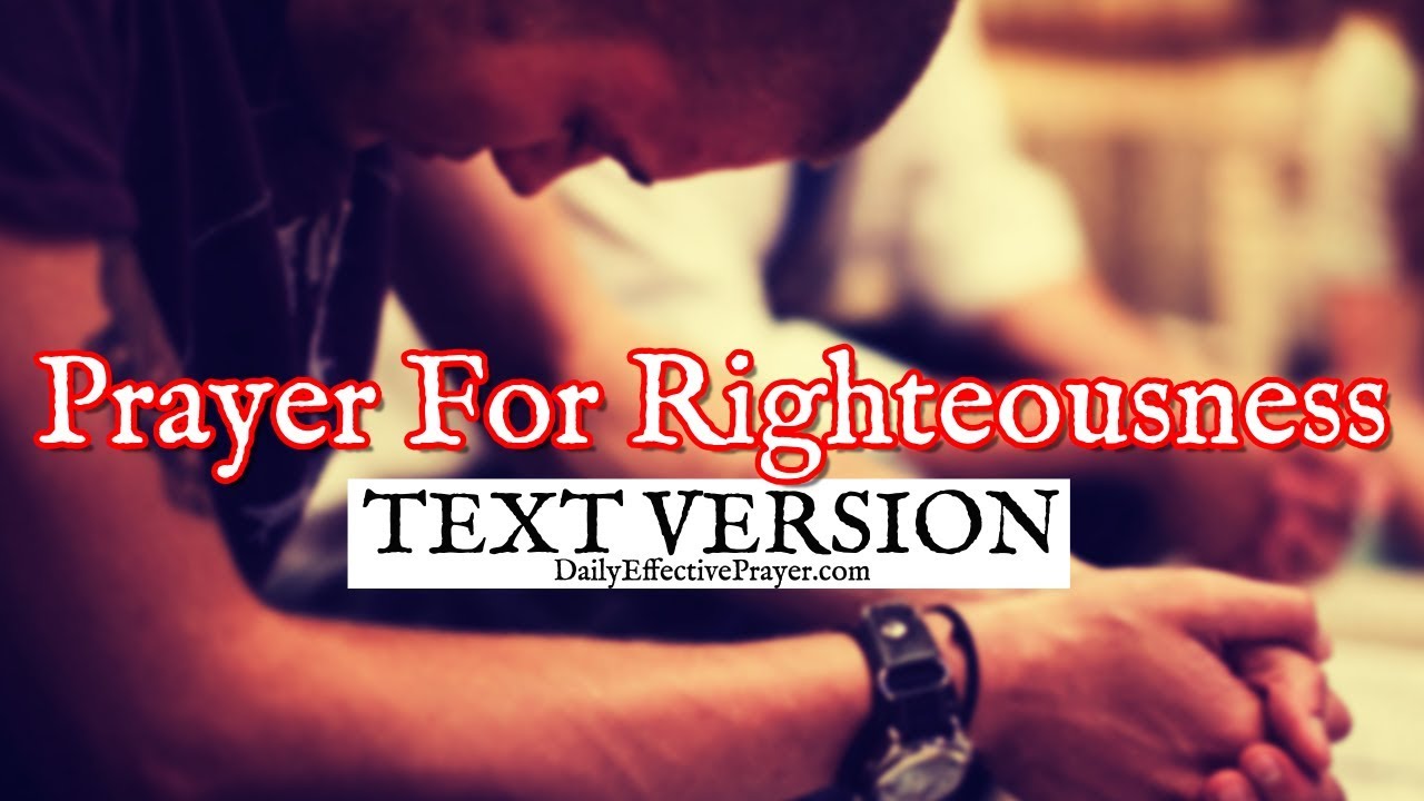 Prayer For Righteousness (Text Version - No Sound) - YouTube