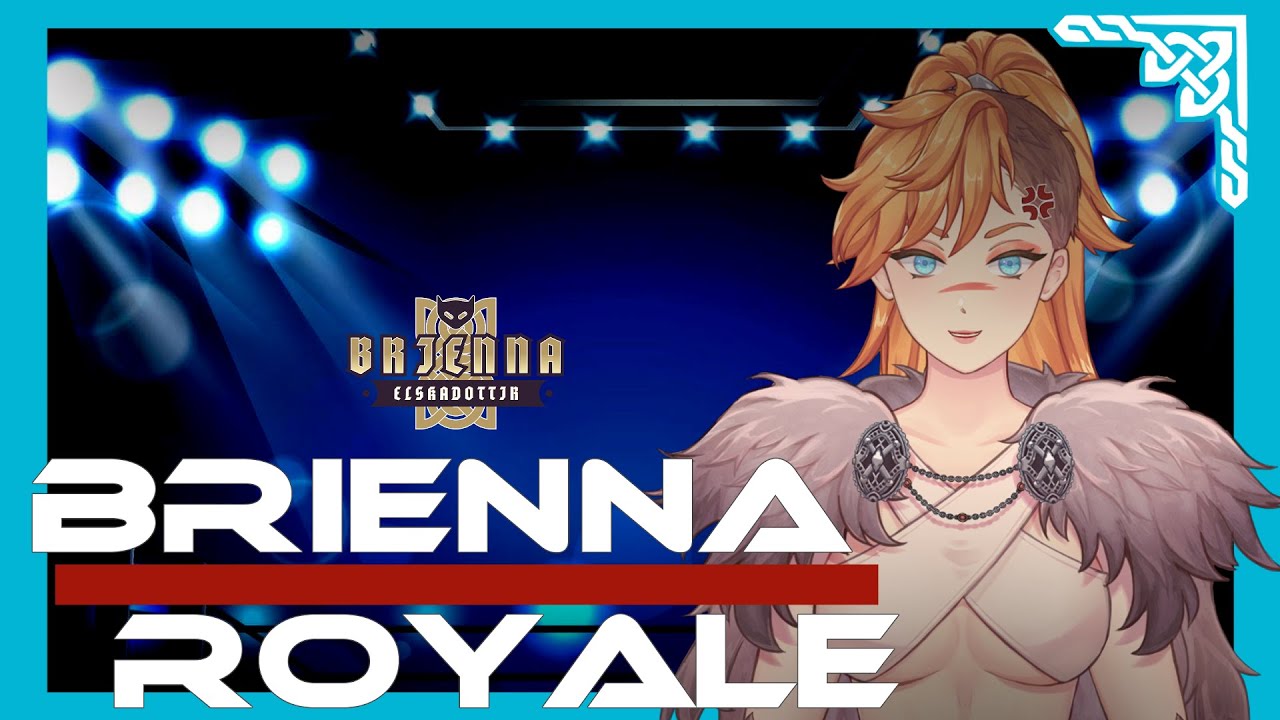 [Vtuber - EN] - The First Ever Brienna Royale! Who will the the ...