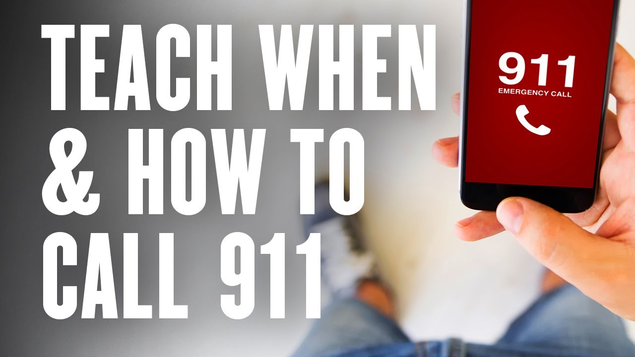 BASICS – Step 7: Teaching Your Child How & When To Call 911 When The ...
