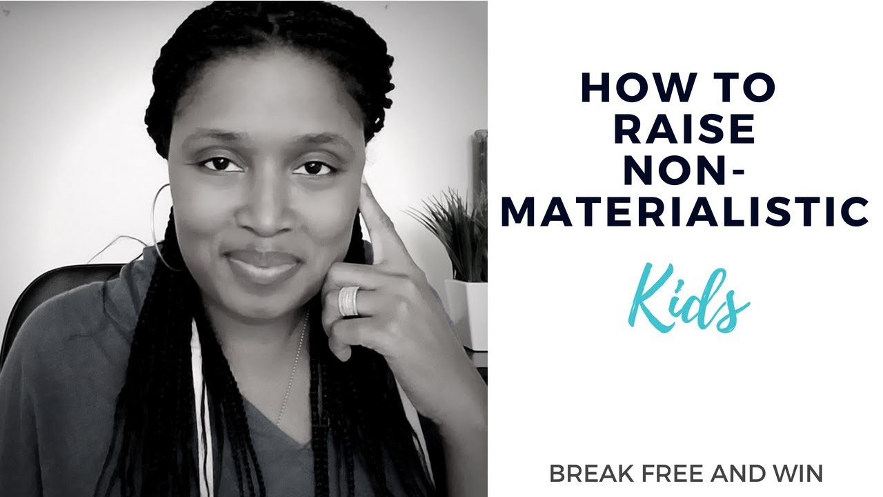 How to Raise Non Materialistic Kids - YouTube