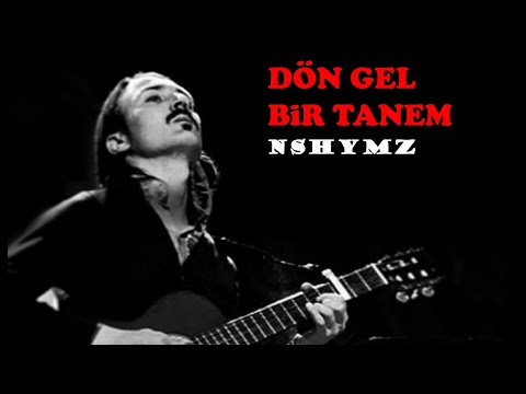 Nasuh Yılmaz - Dön Gel Bir tanem