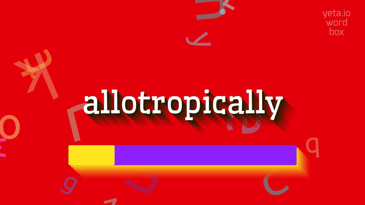 HOW TO PRONOUNCE ALLOTROPICALLY? #allotropically - YouTube