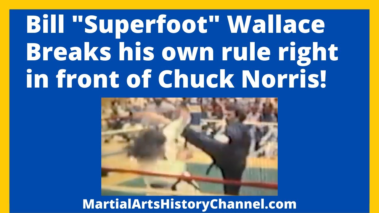 Bill "Super-foot" WallaceBreaks his own rule right in front of Chuck ...