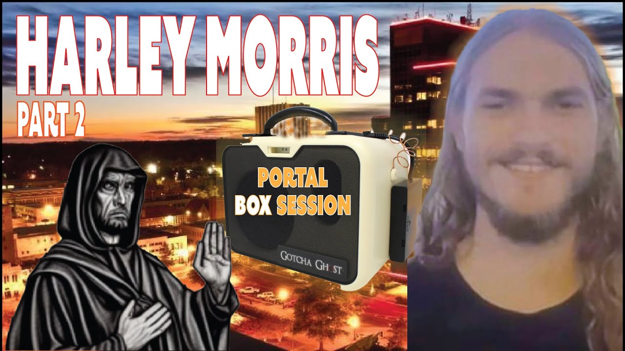 HARLEY MORRIS | MISSING | PART 2 Portal Box Session | More Validation ...