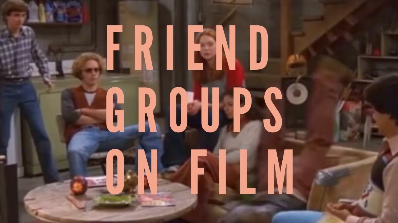 Friend Groups in Film. (1080p) - YouTube