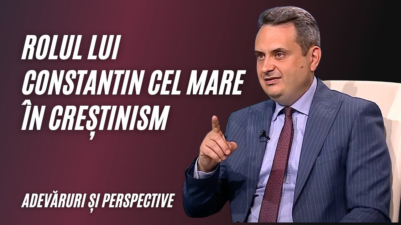 Amprenta lui Constantin cel Mare asupra creștinismului | pastor Adrian ...