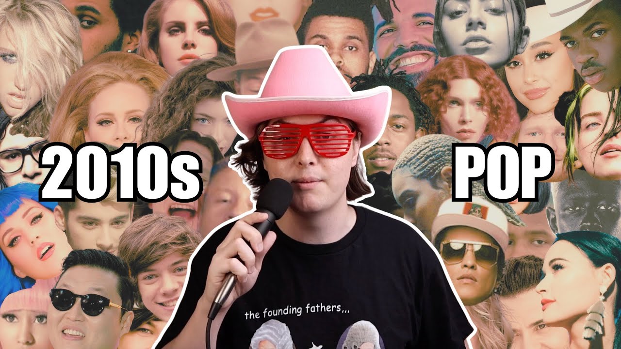 The 2010s: A Pop Music Retrospective - YouTube