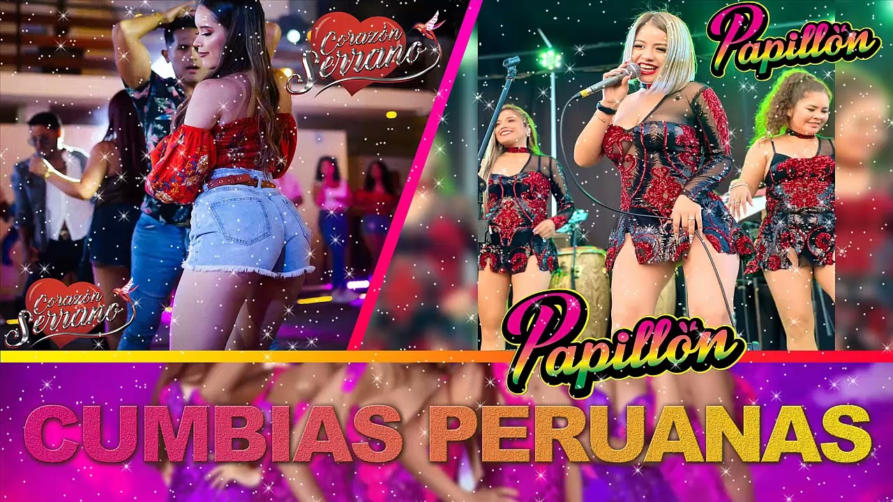 CORAZÓN SERRANO VS PAPILLON - LA MEJOR CUMBIA PERUANA 2022 - MIX ...