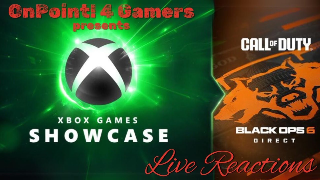 Xbox Games Showcase + Call of Duty Black Ops 6 Direct LIVE REACTIONS ...