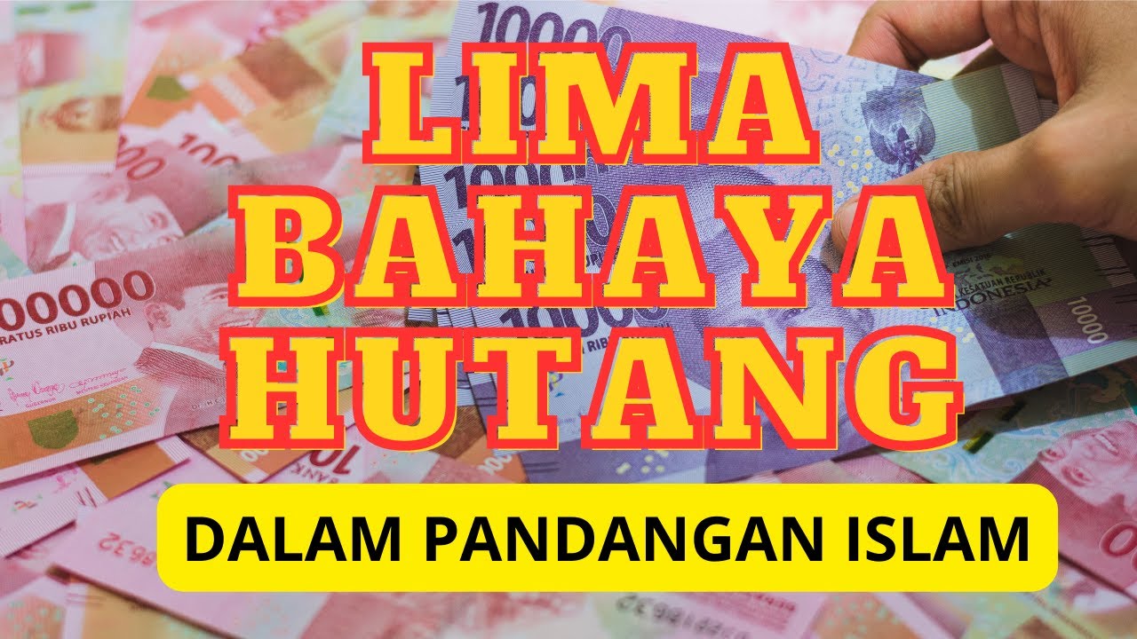 Jangan Suka Berhutang! Inilah 5 Bahaya Hutang Menurut Islam - YouTube