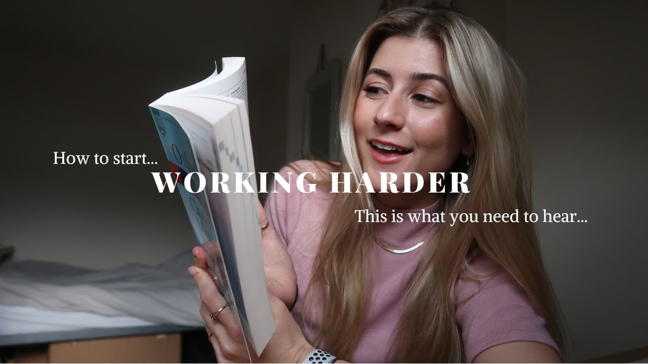 10 STEPS TO START WORKING HARDER *maybe you're a little too chill ...
