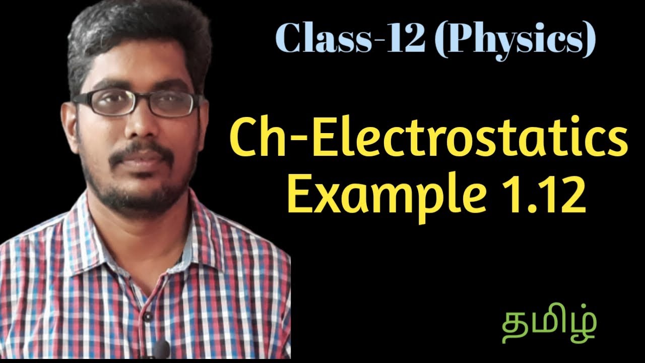 12th Physics | Example 1.12 || தமிழ் || Inbaraj Sir || - YouTube