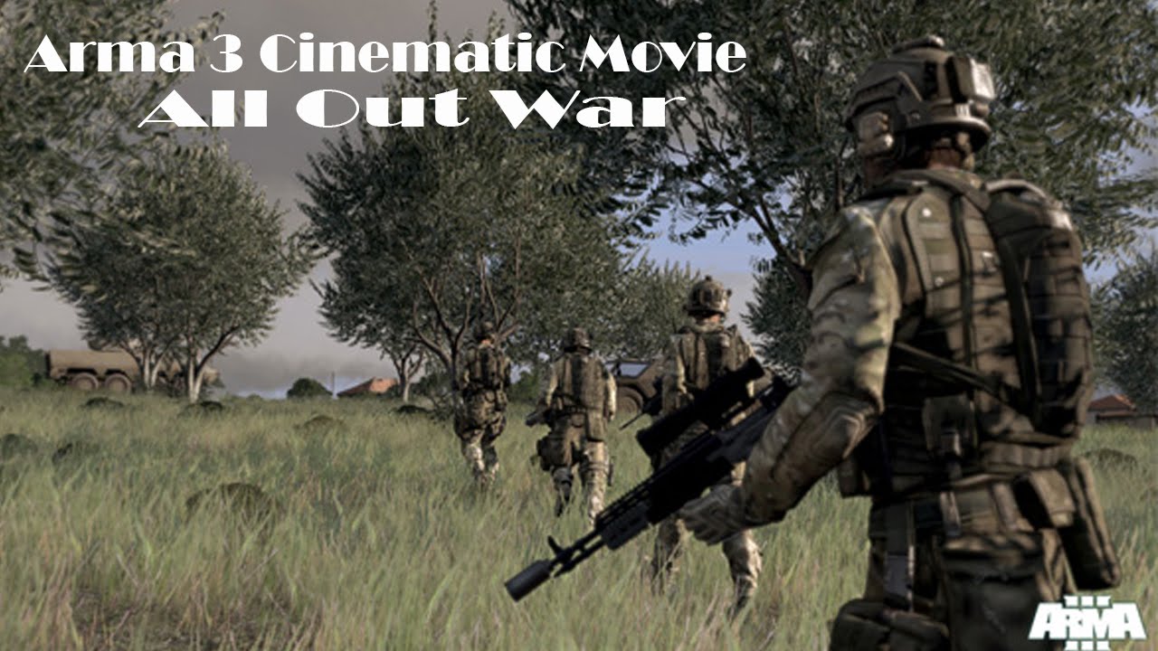 Arma 3 Cinematic Movie - All Out War - YouTube