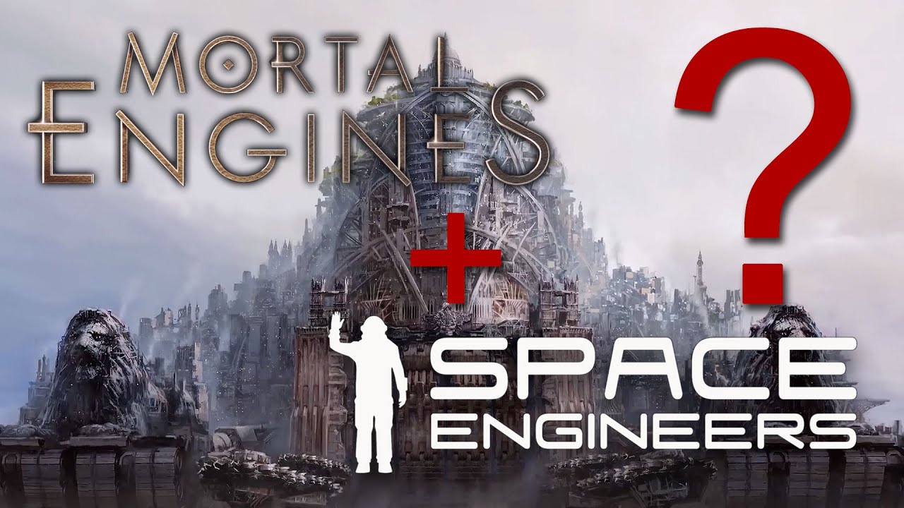 Space Engineers + Mortal Engines ? - YouTube