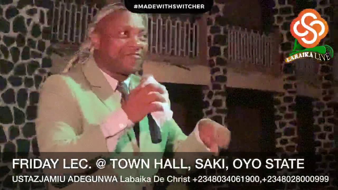 USTAZJAMIU/FRIDAY LEC. @ TOWN HALL, SAKI, OYO STATE - YouTube