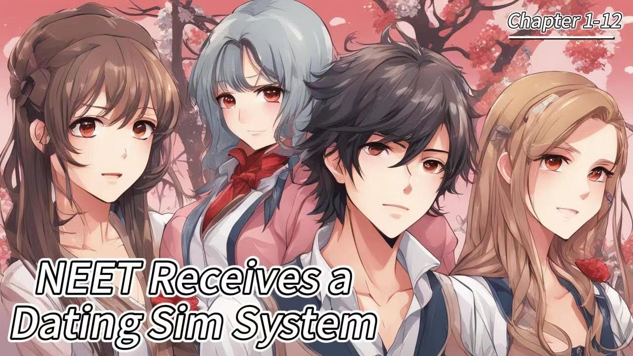 NEET Receives a Dating Sim System | MC has cheating system that he can ...