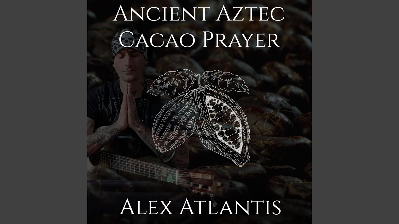 Ancient Aztec Cacao Prayer - YouTube