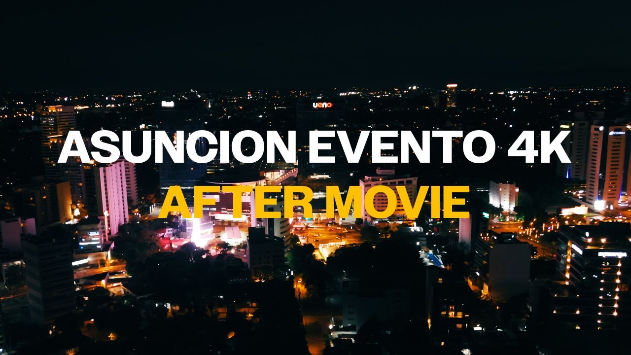 Asuncion evento 4k after movie - YouTube