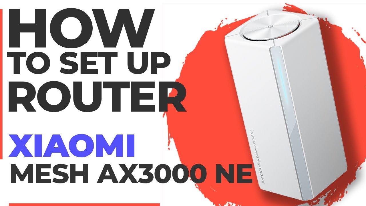 How to Setup Xiaomi Mesh AX3000 NE | How to Set Up Xiaomi AX3000 Mesh ...