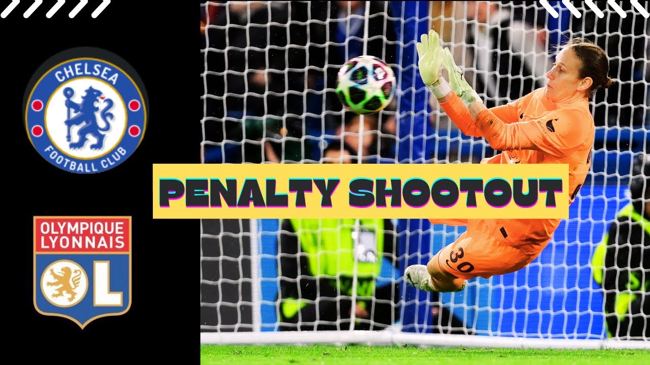 FULL PENALTY SHOOTOUT | CHELSEA VS LYON | UWCL |WOMEN'S CHAMPIONS ...