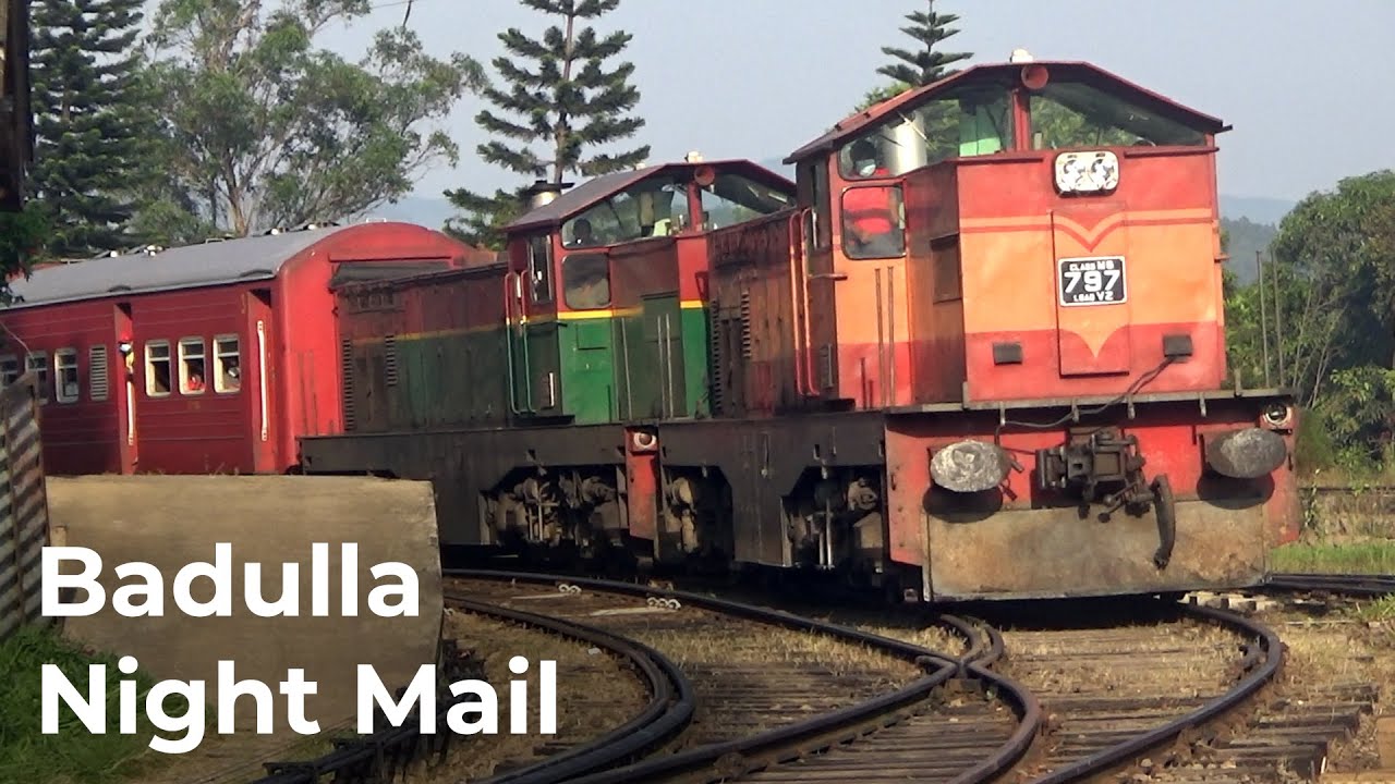 Class M6 797 and 790 Hauling Badulla Night Mail Departing Bandarawela ...