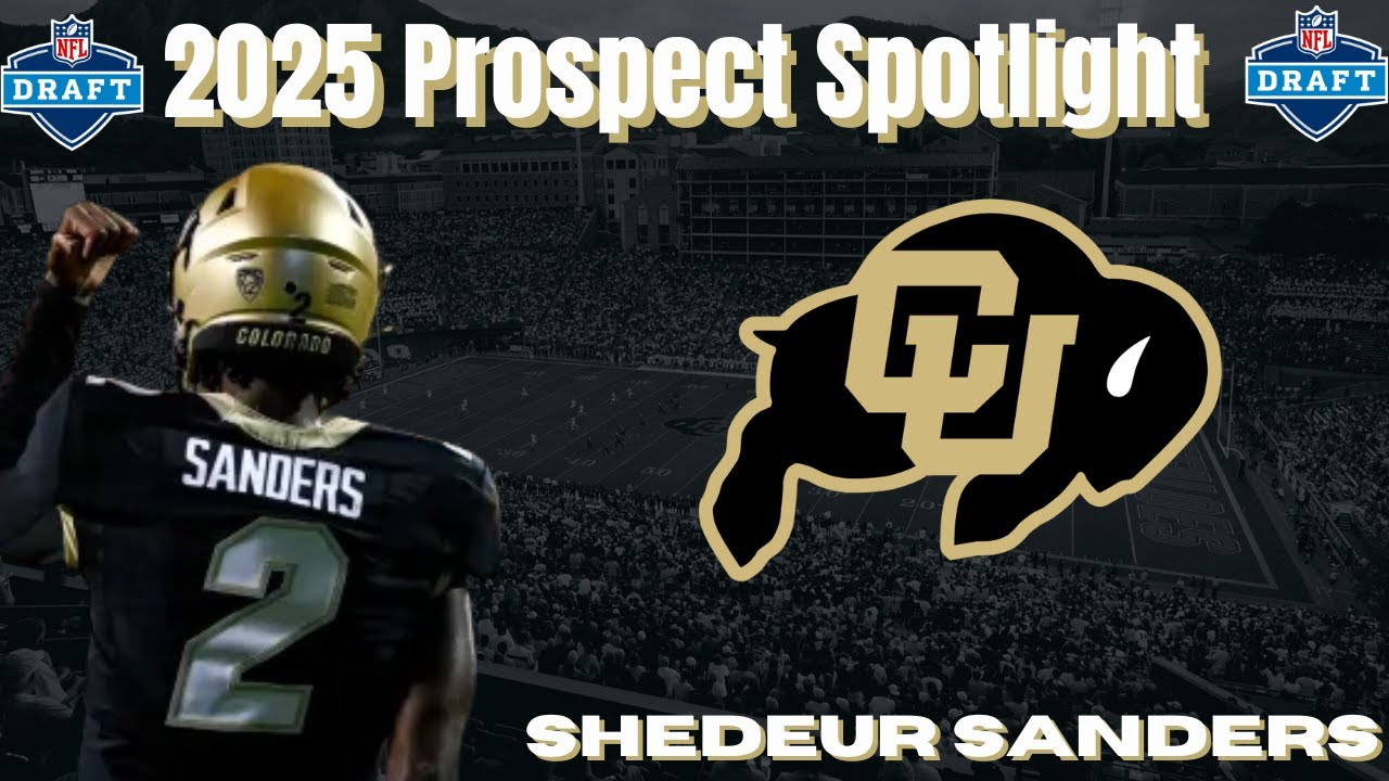 "Shedeur Sanders Has That CLUTCH GENE!" | 2025 NFL Draft Prospect ...