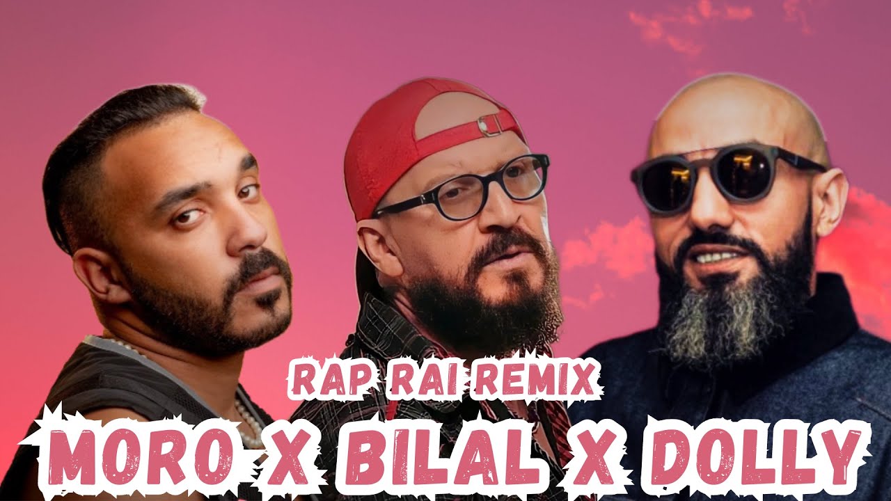 Cheb Bilal Ft Moro Ft Dollypran( Rap Rai Remix 2023 ) - YouTube