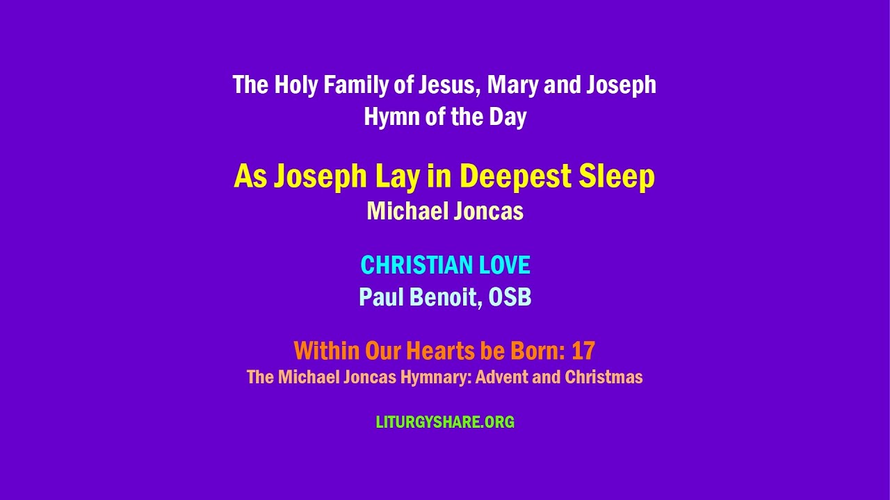 As Joseph Lay in Deepest Sleep [Joncas / CHRISTIAN LOVE] - The Holy ...