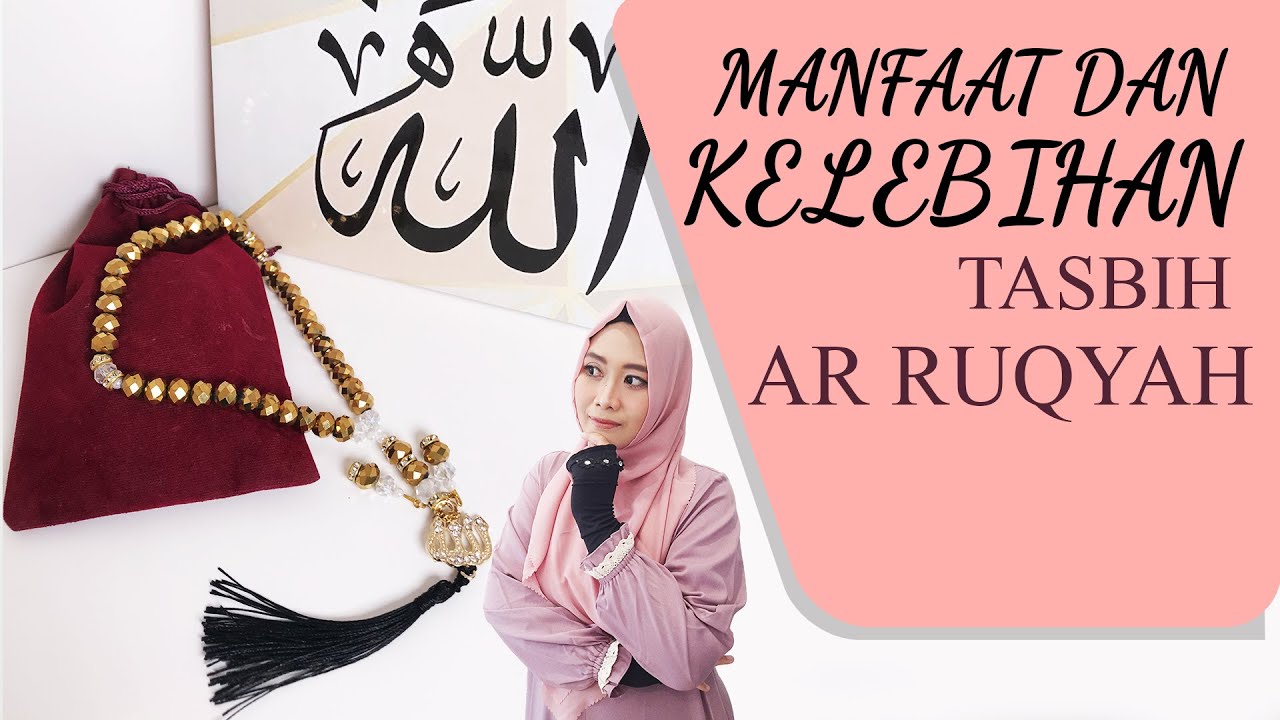 Manfaat dan Kelebihan Tasbih Ar Ruqyah - YouTube