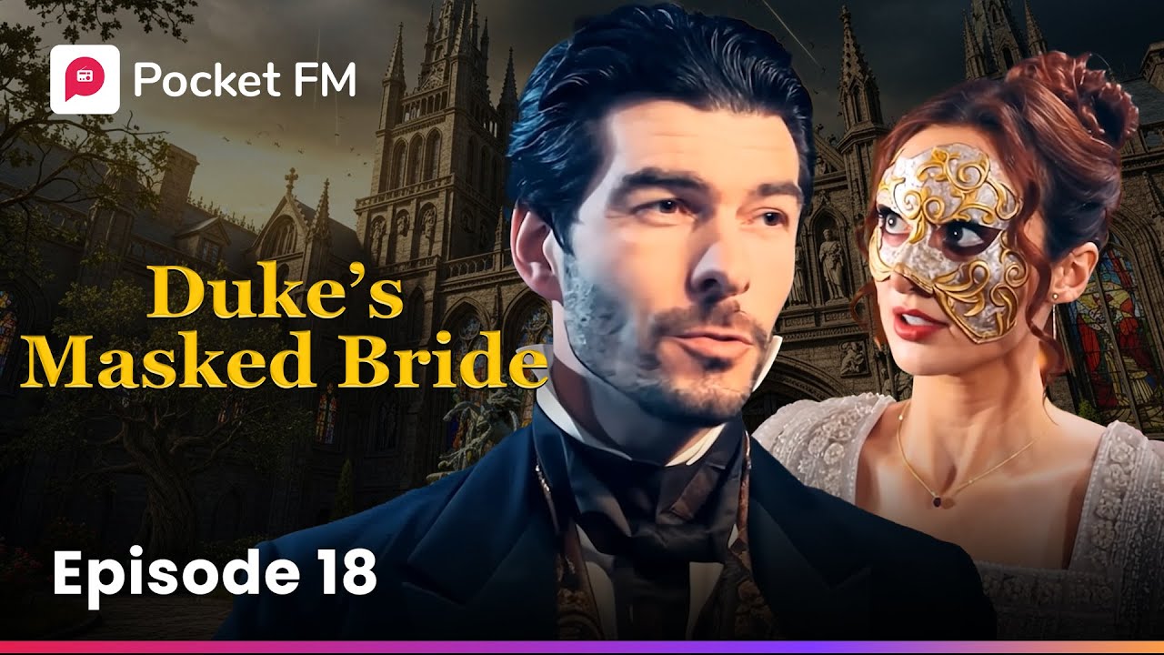 Duke's Masked Bride | Ep-18 | When I Became The Man They Feared ...