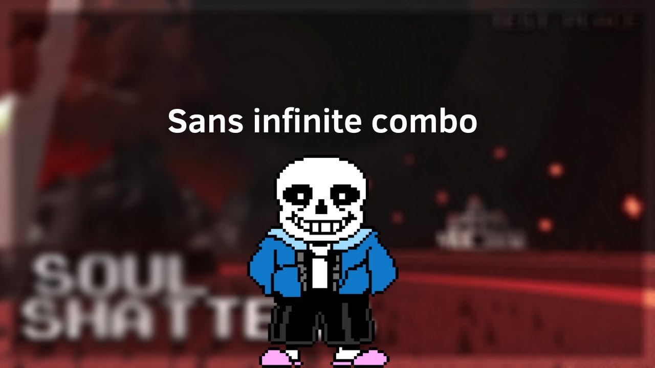 Sans's infinite combo (Soulshatters) - YouTube