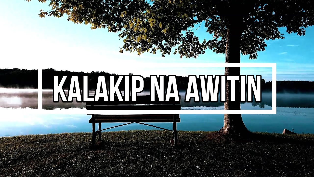 "Kalakip Na Awitin" Song Lyrics (Female Version) - YouTube