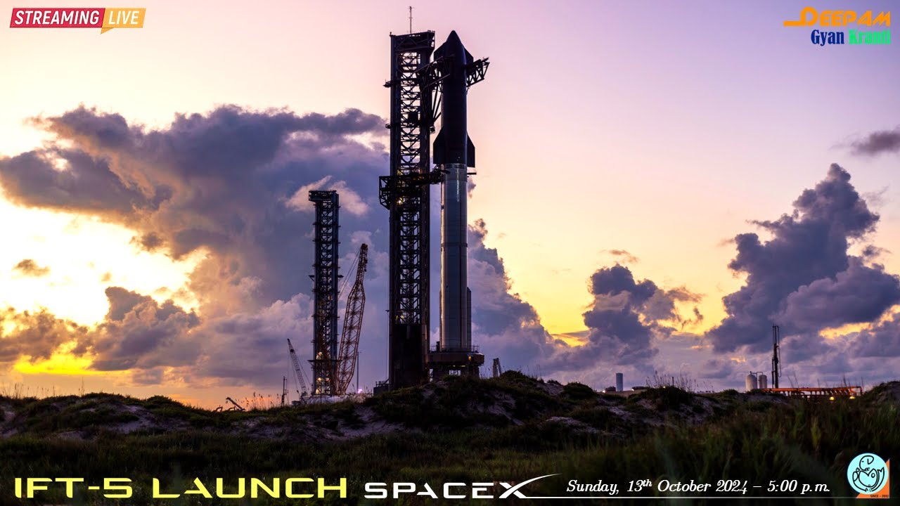 Live Coverage of Starship's Fifth Flight Test! @DeepamGyanKranti # ...